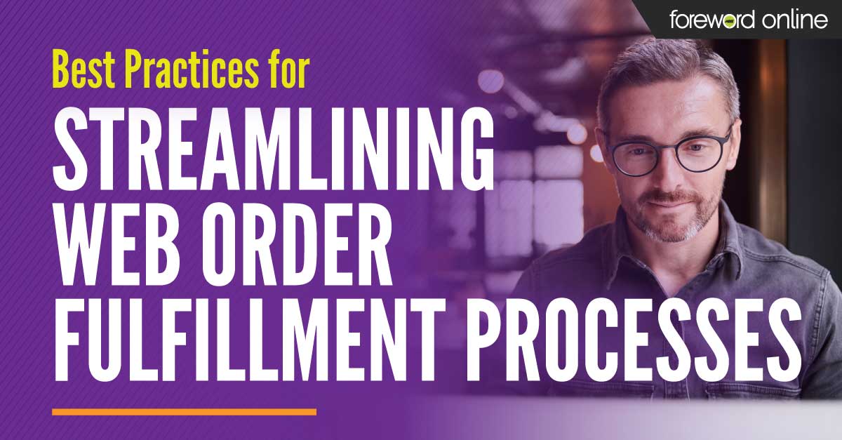 Best Practices For Streamlining Web Order Fulfillment Processes